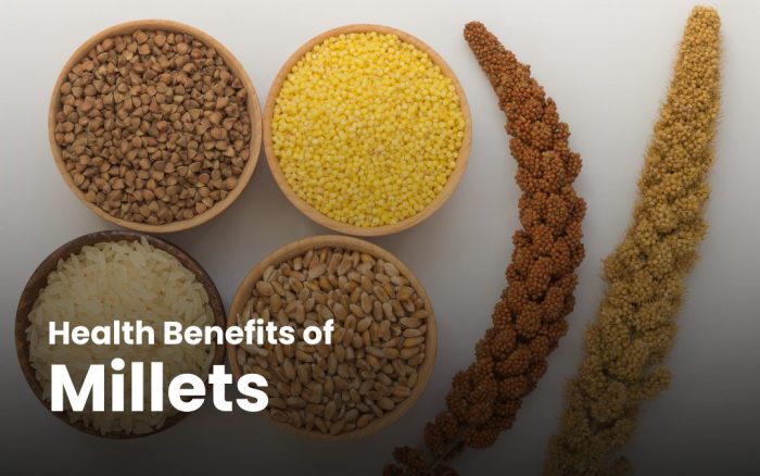 HEALTH BENEFITS OF MILLETS AND THEIR USES